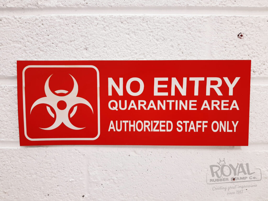 No Entry Quarantine Sign | Royal Rubber Stamps